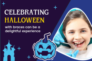 How to Celebrate Halloween with Braces - A Comprehensive Guide