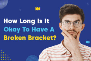A Comprehensive Guide To Broken Braces Brackets