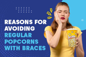 Can You Eat Popcorn With Braces? The Complete Guide
